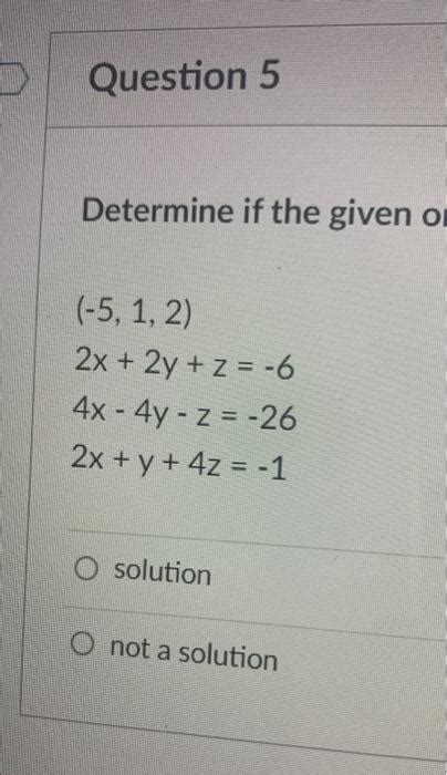 Solved Determine If The Given Ordered Triple Is A Solution Chegg Com