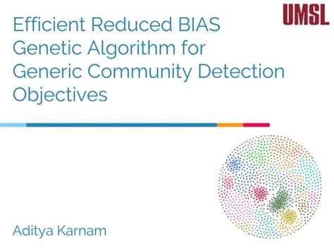 Efficient Reduced Bias Genetic Algorithm For Generic Community