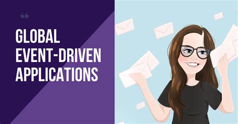Global Event Driven Applications