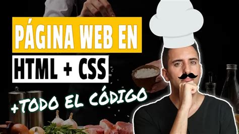 Cómo Hacer La Página Web De Un Restaurante En Html Y Css