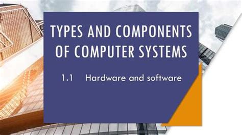 IGCSE ICT TYPES AND COMPONENTS OF COMPUTERS PART TPT
