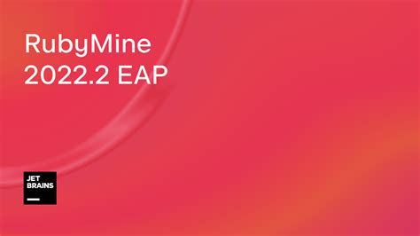 Rubymine 20222 Eap Is Open The Rubymine Blog