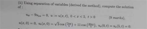 solved ii using separation of variables derived the