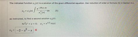 Solved The Indicated Function Y X Is A Solution Of The Chegg Com