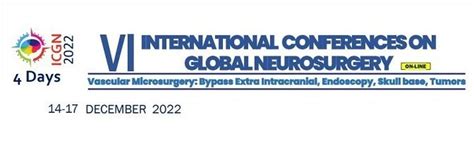 International Conferences On Global Neurosurgery 2022 Neurosurgery Lounge
