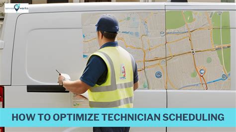 How To Optimize Technician Scheduling Strategies And Insights Serviceworks Academy