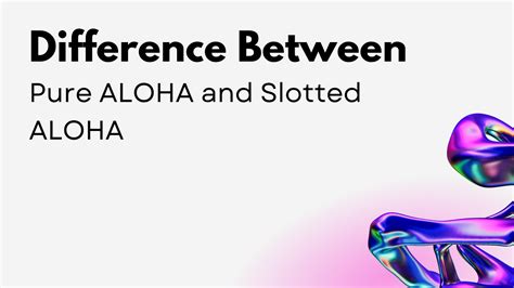 Difference Between Pure Aloha And Slotted Aloha By Rahul Ahir Medium