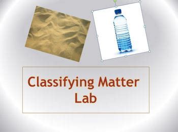 Classifying Matter Lab By Earth Lover Teachers Pay Teachers