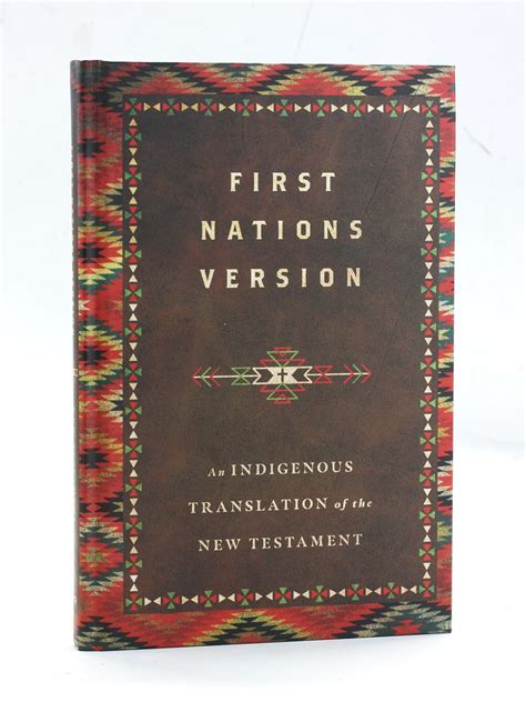First Nations Version An Indigenous Bible Translation Of The New