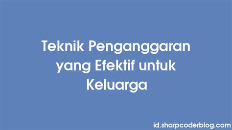 teknik penganggaran yang efektif untuk keluarga sharp coder blog
