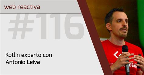Kotlin Experto Con Antonio Leiva