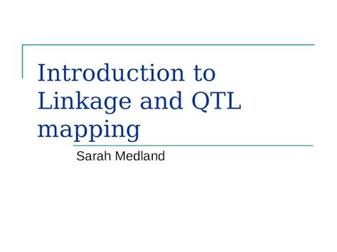 PPT Introduction To Linkage And QTL Mapping DOKUMEN TIPS