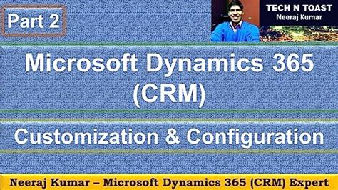 Microsoft Dynamics 365 Crm Customization And Configuration Part 2 Ebook Kumar
