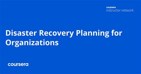 Disaster Recovery Planning For Organizations Coursera