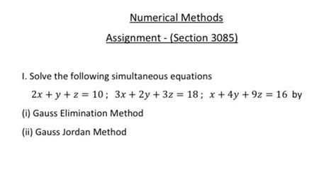 Solved Numerical Methods Assignment Section 3085 I