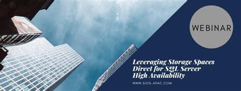 webinar leveraging storage spaces direct for sql server high availability