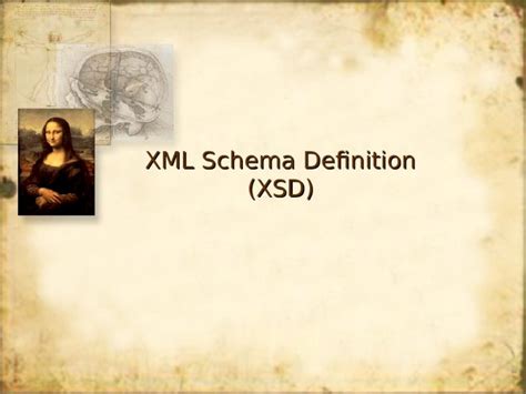 Ppt Xml Schema Definition Xsd Definition Of A Schema It Is A Model For Describing The