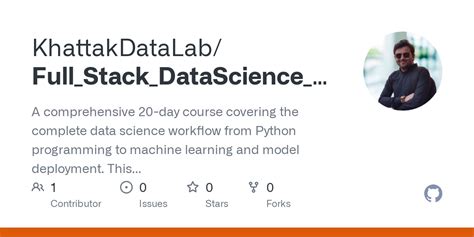 Github Khattakdatalabfullstackdatasciencecourse A Comprehensive 20 Day Course Covering