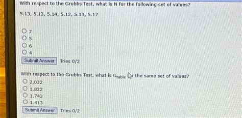 Solved With Respect To The Grubbs Test What Is N ﻿for The