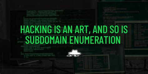 A Hackers Guide To Subdomain Enumeration Black Hat Ethical Hacking