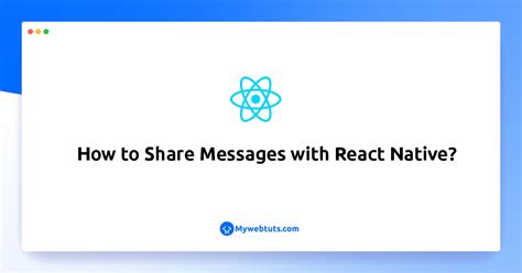 How To Share Messages With React Native Dharmik Tank Medium