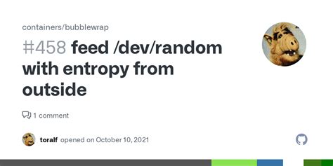 feed dev random with entropy from outside · issue 458 · containers bubblewrap · github
