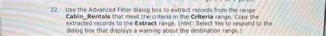 Solved Use The Advanced Filter Dialog Box To Extract Records
