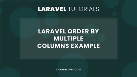 Laravel Order By Multiple Columns Example 2022 By Laraveltuts Oct 2022 Medium
