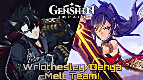 Genshin Impact Wriothesleydehya Melt Team Youtube