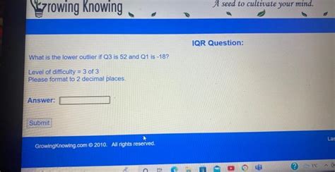 Solved What Is The Lower Outlier If Q3 Is 52 And Q1 Is −18