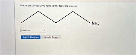 Solved What Is The Correct Iupac Name For The Following
