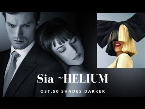 Sia ~ Helium Ost Fiftyshadesdarker Youtube