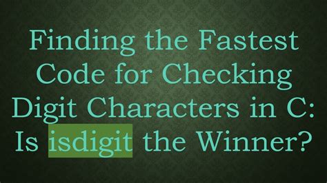 Finding The Fastest Code For Checking Digit Characters In C Is Isdigit