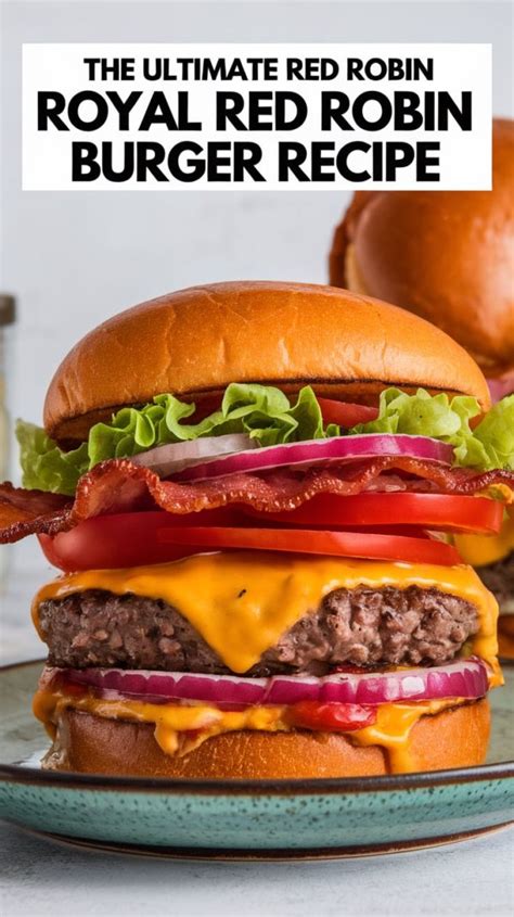 The Ultimate Red Robin Royal Red Robin Burger Recipe Copycat Takeout