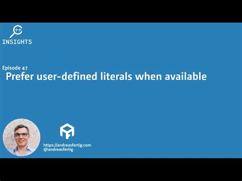 C Insights Episode 47 Prefer User Defined Literals When Available Andreas Fertigs Blog