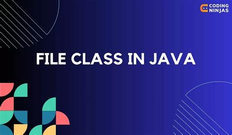 File Class In Java Naukri Code 360