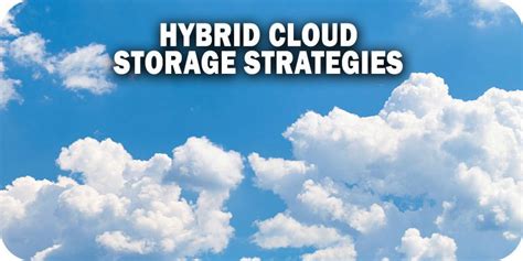 What Hybrid Cloud Storage Strategies Mean For Data Transformation