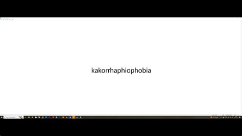 How To Pronounce Kakorrhaphiophobia Youtube