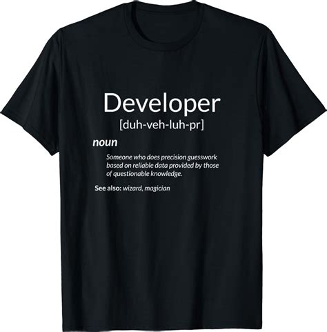 Funny Developers Developer Definition T Shirt
