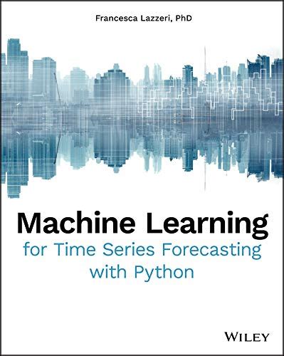 Machine Learning For Time Series Forecasting With Python True Pdf