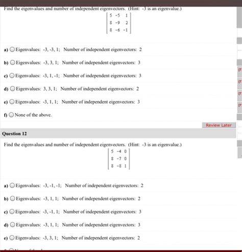 Solved Find The Eigenvalues And Number Of Independent Chegg Com