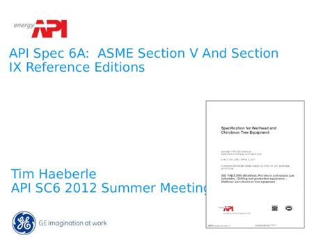 PPTX API Spec A ASME Section V And Section IX Reference Editions