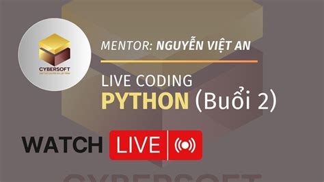 PYTHON buổi 2 LiveCoding Mentor Việt An YouTube