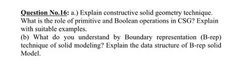 Solved Question No16 A Explain Constructive Solid