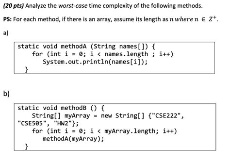 Solved 20 Pts Analyze The Worst Case Time Complexity Of