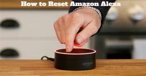 How To Reset Amazon Alexa TechnoWifi