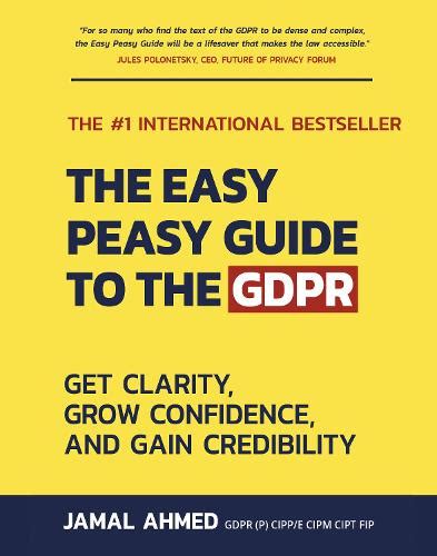 The Easy Peasy Guide To The Gdpr By Jamal Ahmed Waterstones