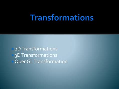 Transformations Computer Graphics Pptx 3 D Graphics Computer Software And Applications