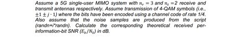 Solved Assume A 5g Single User Mimo System With Nr3 And