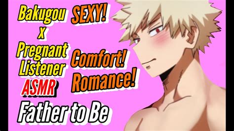 Sexy Fluff Bakugou X Pregnant Listener Comfort Asmr Bnha Audio